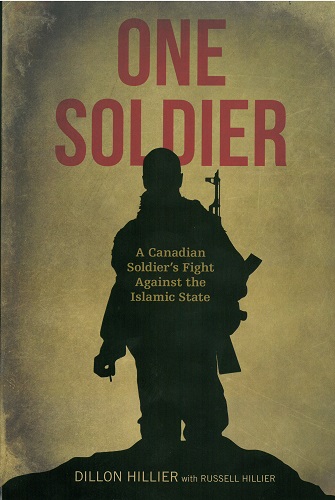 One Soldier: A Canadian Soldier’s Fight Against the Islamic State ...