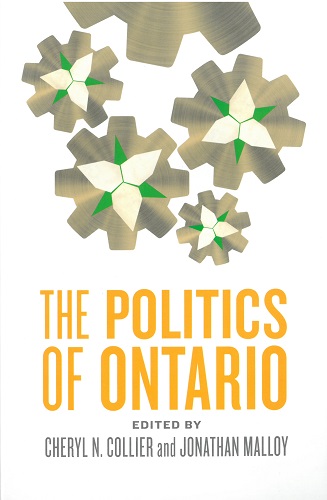 The Politics of Ontario, Cheryl N. Collier and Jonathan Malloy ...