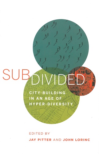 Subdivided: City-Building in an Age of Hyper-Diversity | Legislative ...