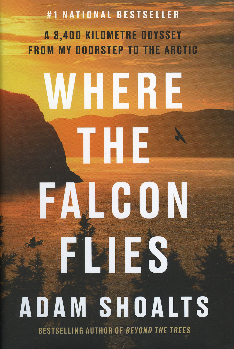 Where the Falcon Flies, Adam Shoalts, Penguin Random House Canada, 2023 ...